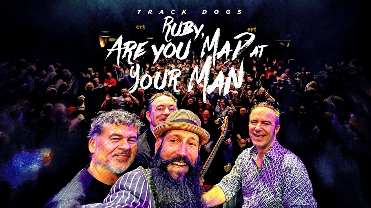 Track Dogs Ruby Are You Mad At Your Man Official Music Video