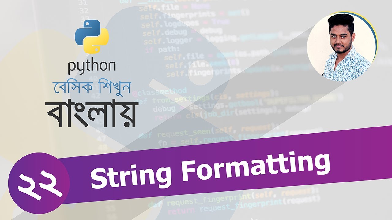 Python Bangla Tutorial 22 String Formatting Youtube