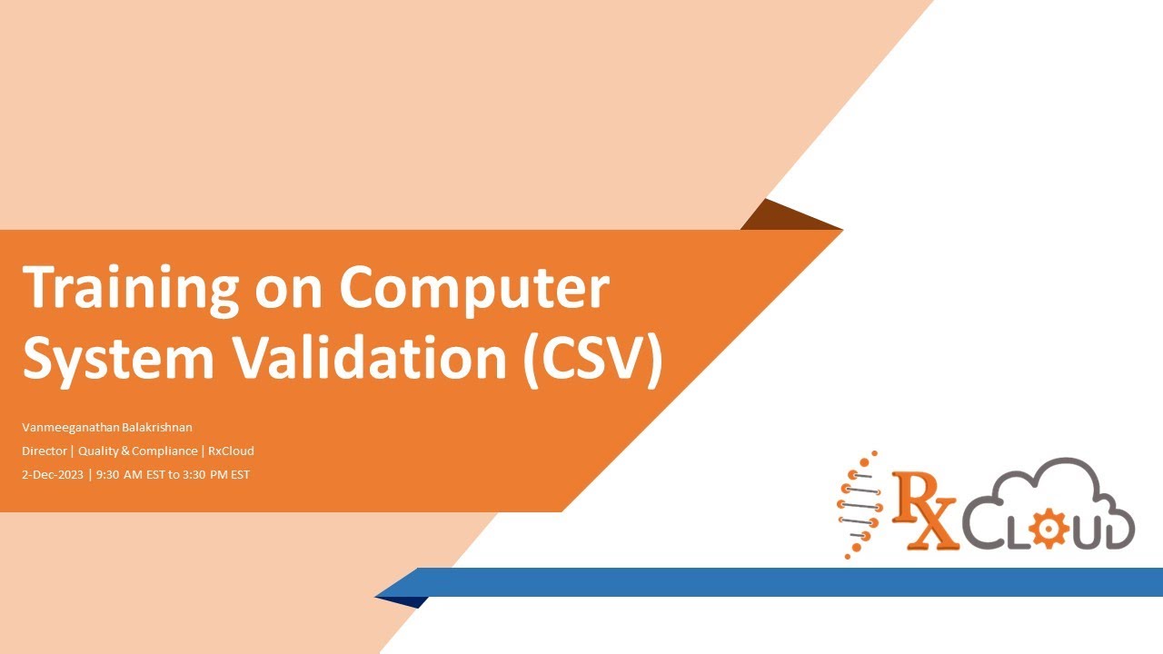 Computer System Validation Csv Training By Rxcloud Youtube