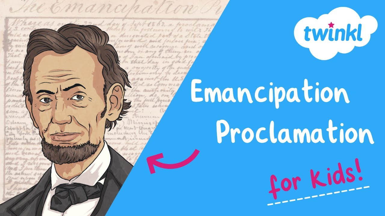 The Emancipation Proclamation For Kids Twinkl Usa Youtube