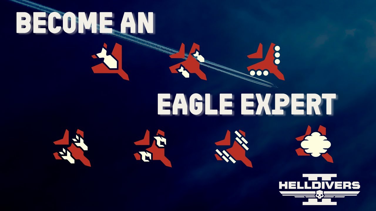 Helldivers 2 Complete Guide To Eagle Stratagems Youtube