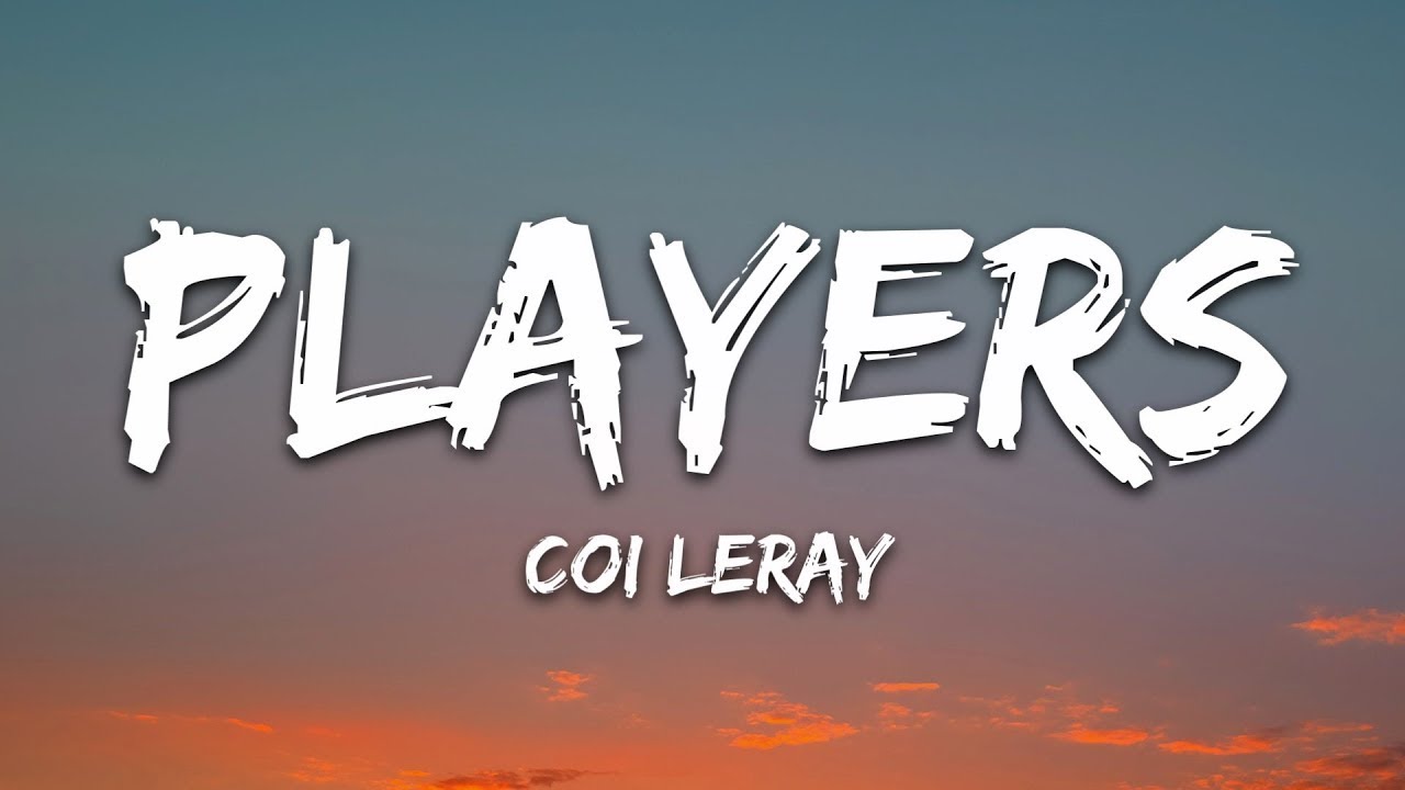 Coi Leray Players Lyrics 15min Youtube Music