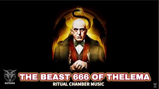 Satania S Ritual Chamber Music The Beast 666 Of Thelema 3 Hours Dark ...