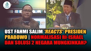 Ust Fahmi Salim Reacts Presiden Prabowo Ii Normalisasi Ri I R4wel Dan ...
