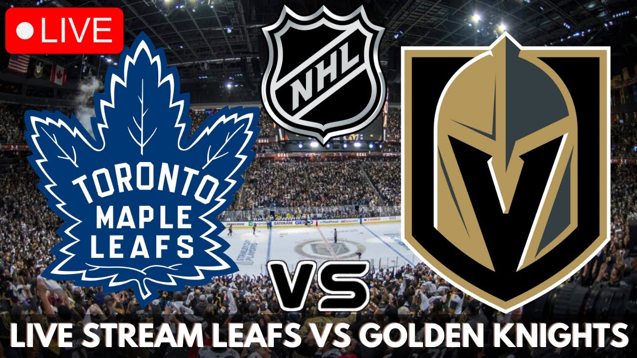 Toronto Maple Leafs Vs Vegas Golden Knights 4 3 Highlights Nhl Live