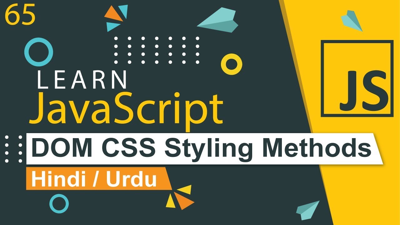 Javascript Dom Css Styling Methods Tutorial In Hindi Urdu Youtube