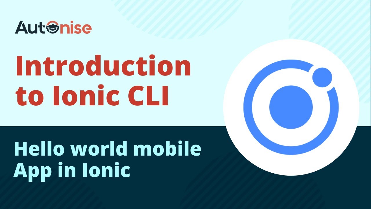 Introduction To Ionic Cli Hello World Mobile App In Ionic Youtube