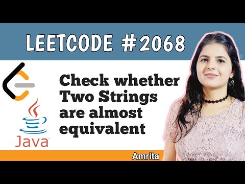 Check Whether Two Strings Are Almost Equivalent Leetcode Problem 2068