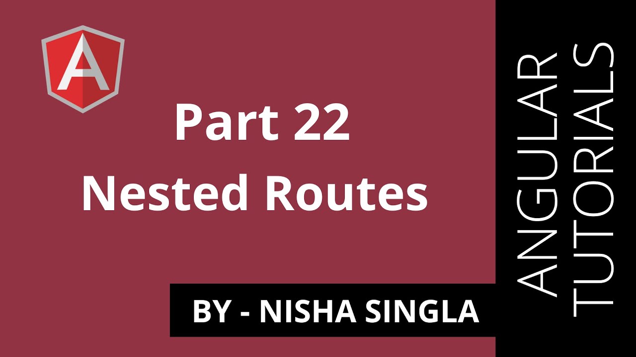 Nested Routes Angular Tutorial 22 Youtube