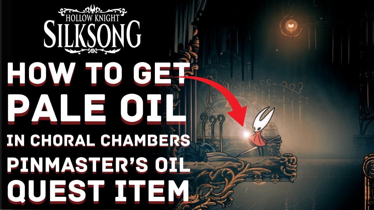 Pale Oil Location In Choral Chambers How To Get It In Hollow Knight