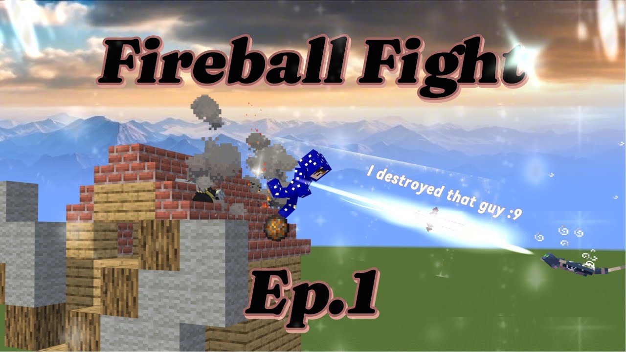 I Mastered Fireball Fight Ep 1 Youtube