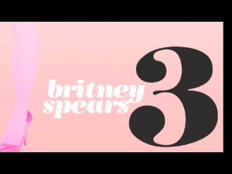 Britney Spears 3 Official New Single W Lyrics Hq Youtube