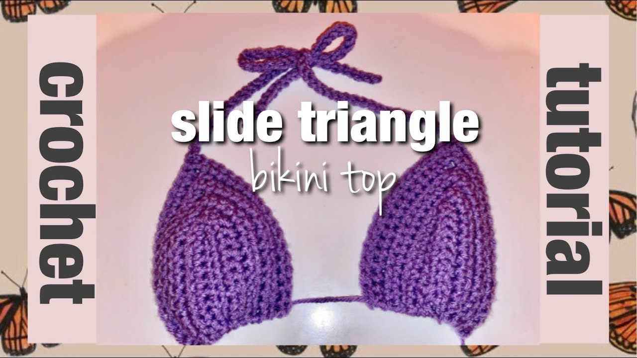 Crochet Bikini Top Tutorial Slide Triangle Bikini Top Youtube
