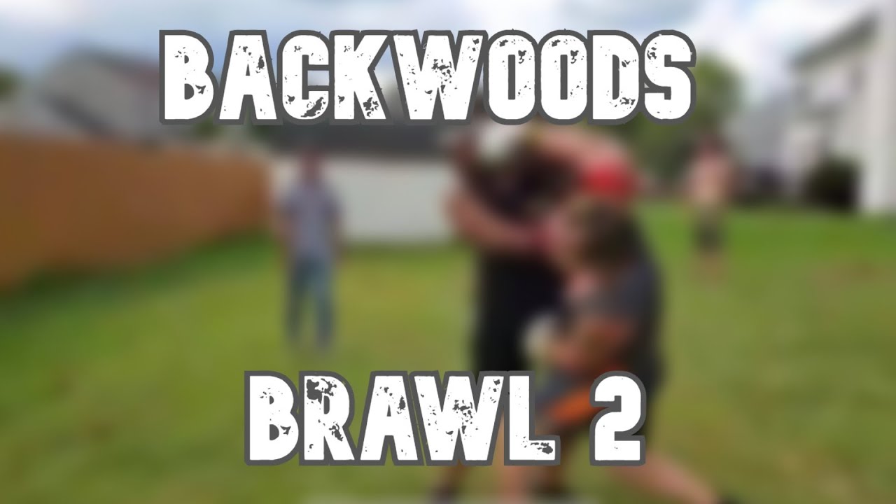 Backwoods Brawl 2 Youtube