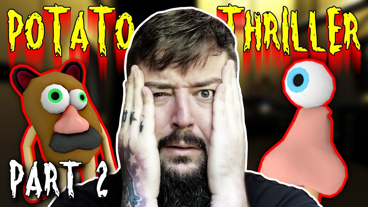Potato Thriller Part 2 Youtube