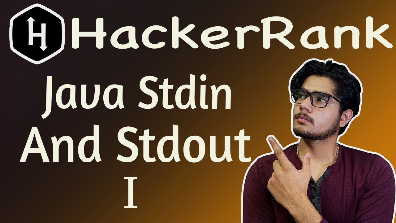 Java Stdin And Stdout Hackerrank Solution How To Print In Java How
