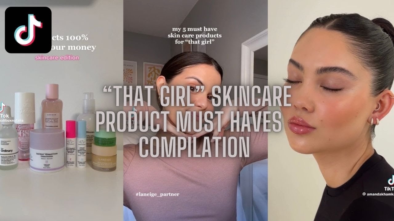 That Girl Skincare Product Must Haves Tiktok Compilation Youtube