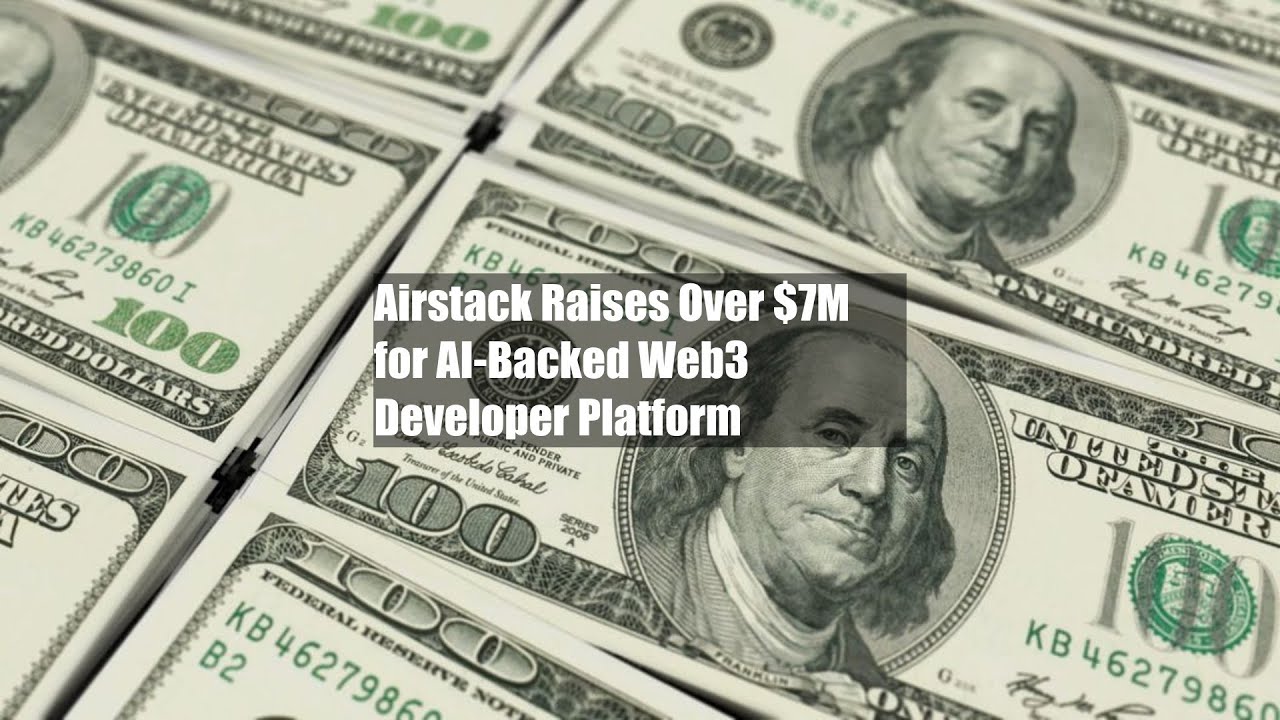 Airstack Raises Over 7m For Ai Backed Web3 Developer Platform Youtube