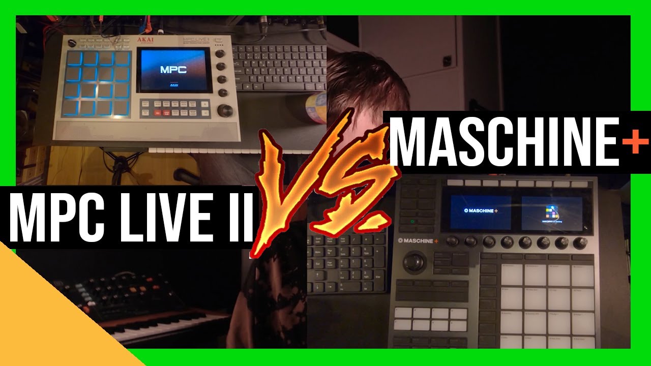 Mpc Live 2 Vs Maschine The Ultimate Comparison Youtube