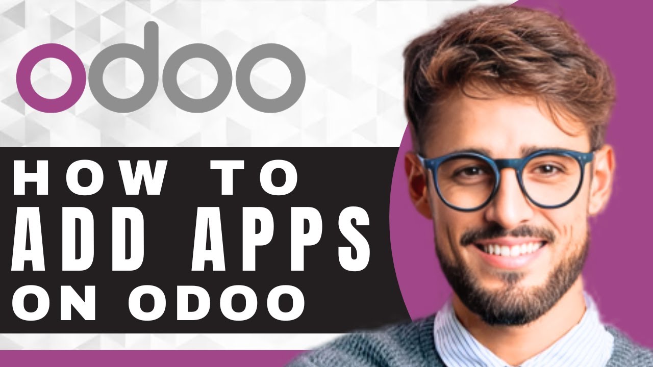 How To Add Apps On Odoo Odoo Tutorial Youtube