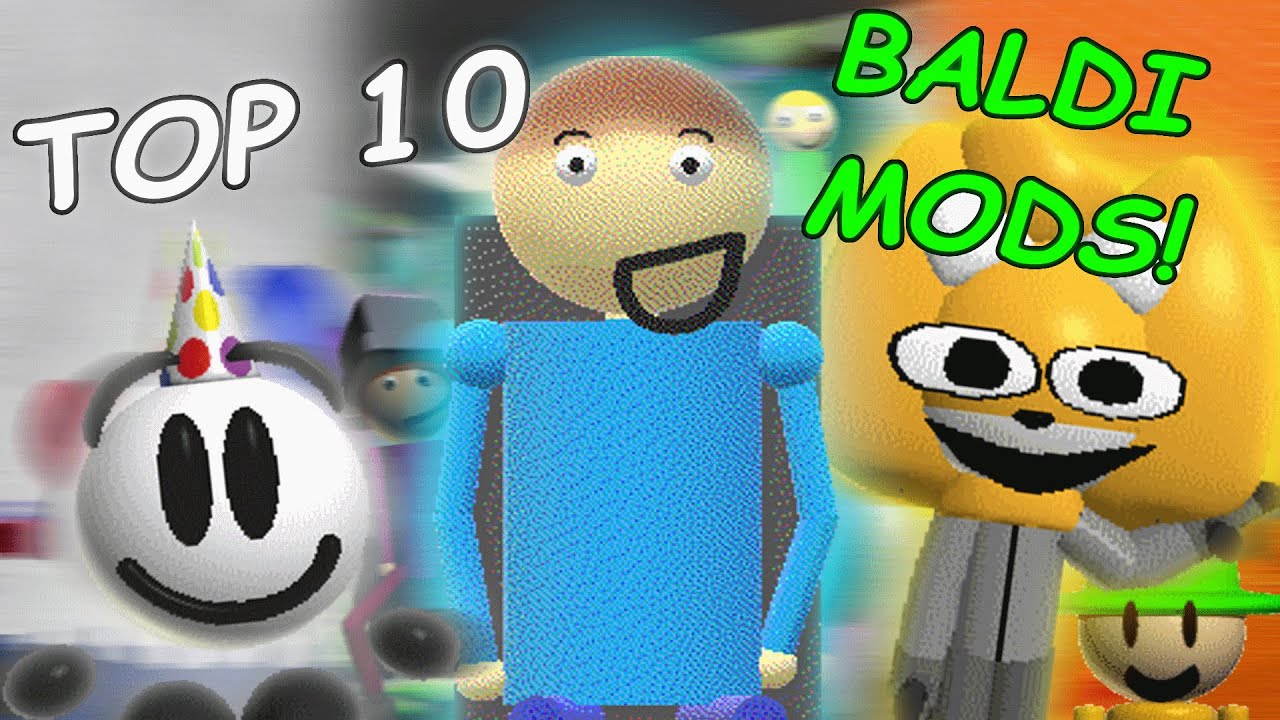 My Top 10 Baldi Mod List Youtube