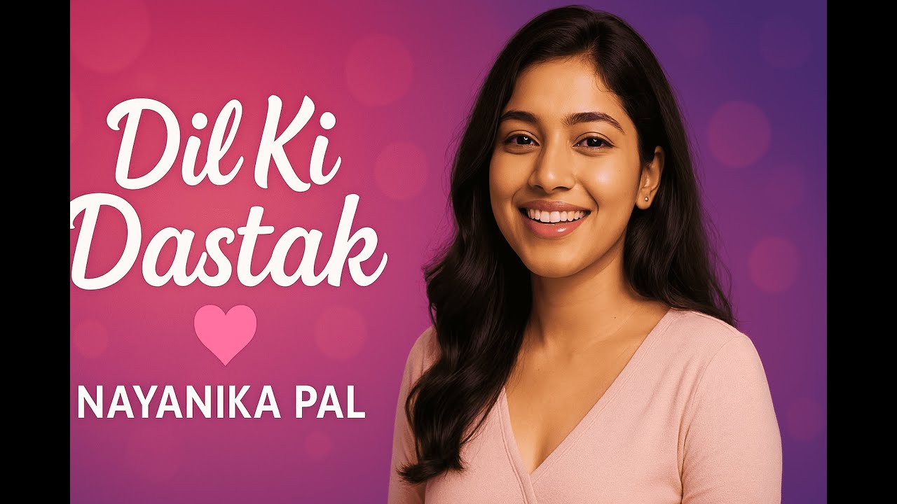 Dil Ke Dastakk рџ Nayanika Pal When The Heart Whispers Will You