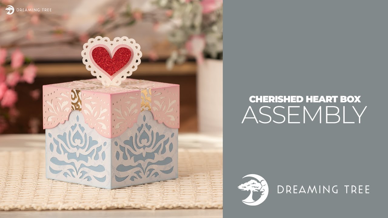 Svg File Cherished Heart Box Assembly Tutorial Youtube