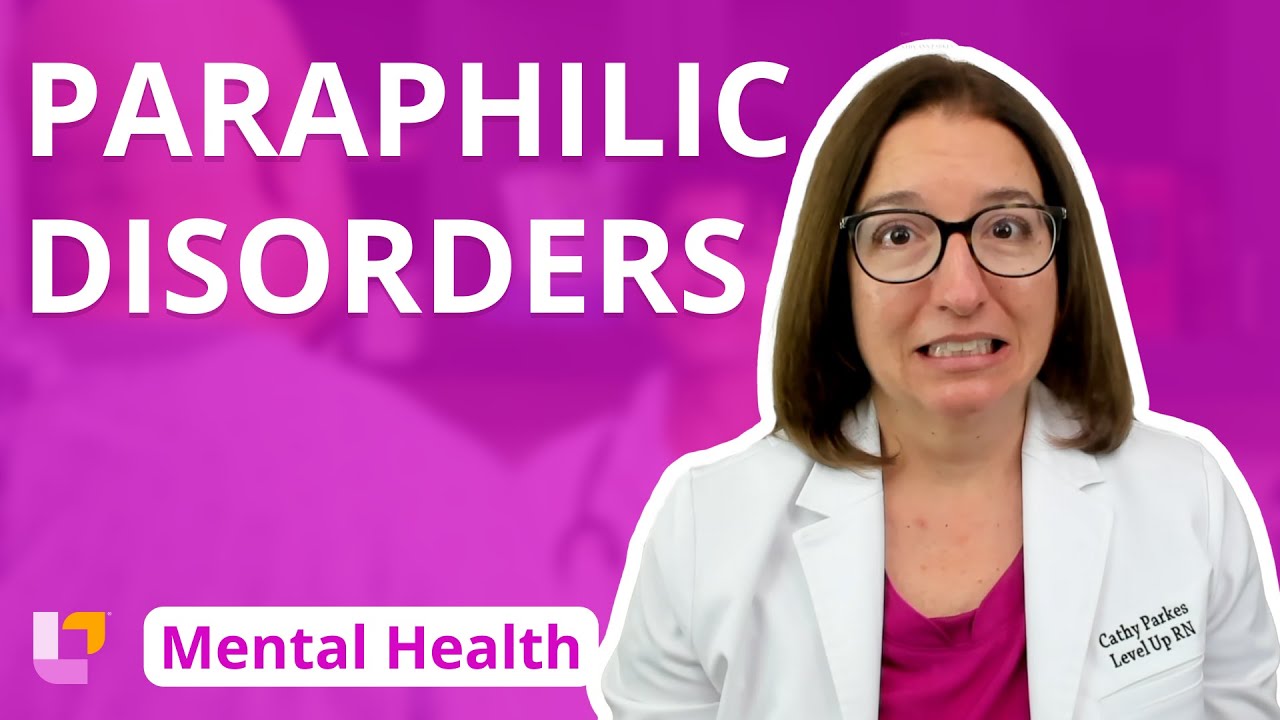 Paraphilic Disorders Psychiatric Mental Health Leveluprn Youtube