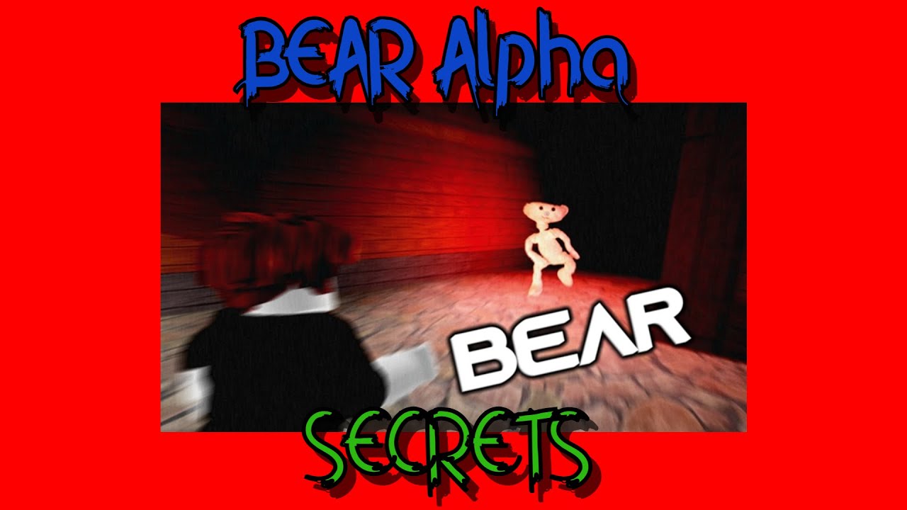 Bear Alpha All Secrets Youtube