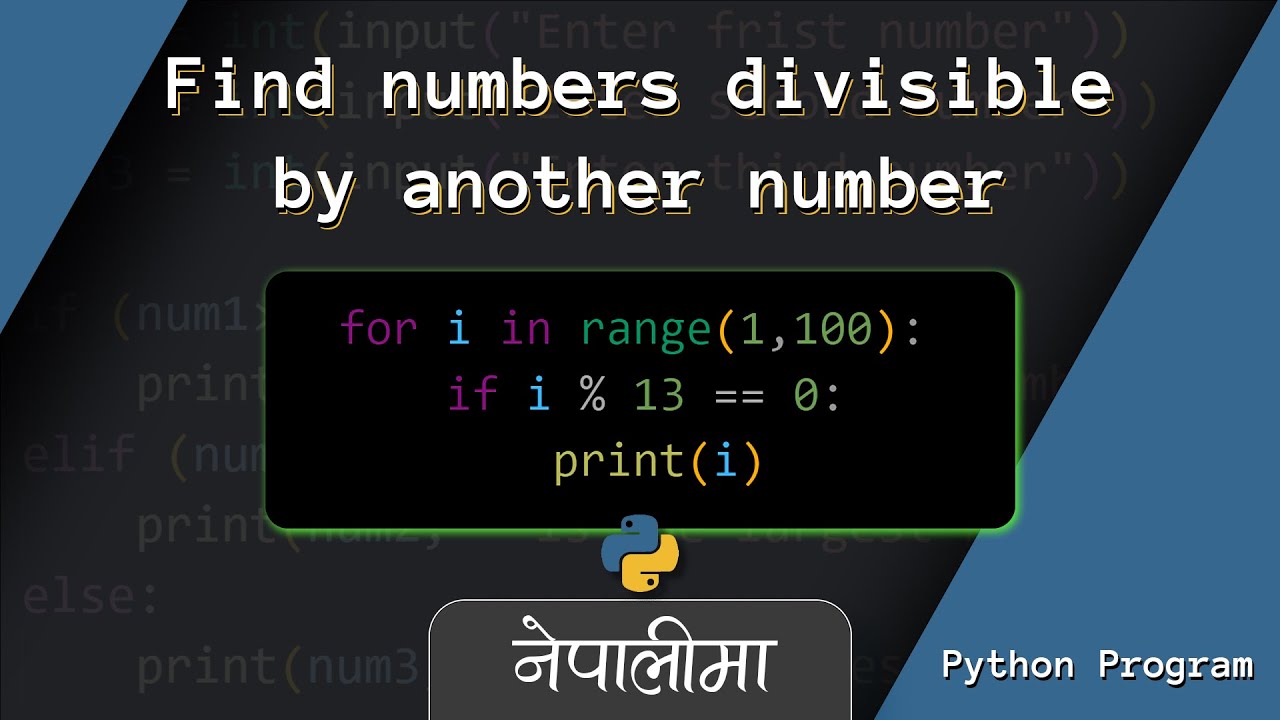 Python Program To Find Numbers Divisible By Another Number Youtube