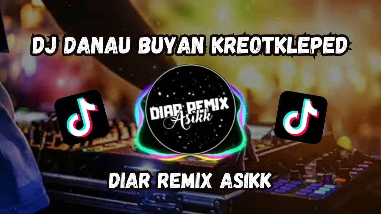 Dj Danau Buyan Kreotkleped Diar Remix Asikk Youtube