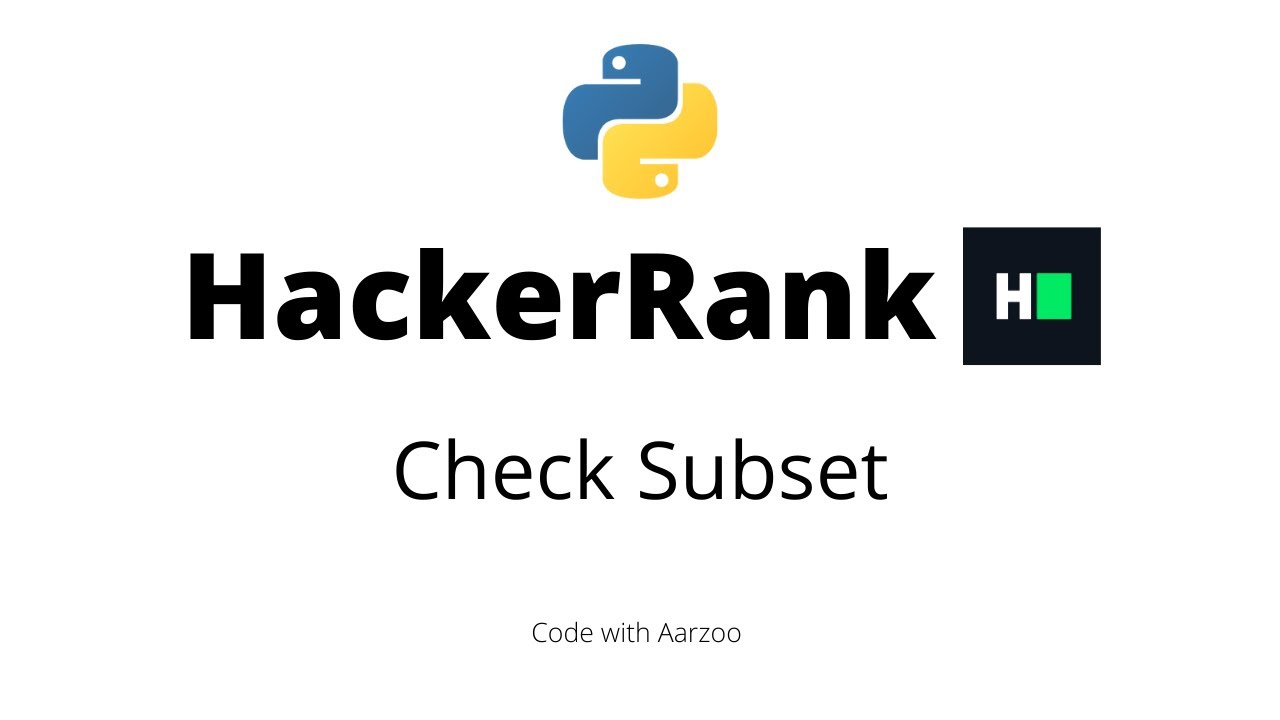Check Subset Hackerrank Solution Youtube