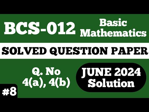 P8 Q 4 A B Bcs 012 June 2024 Bcs 012 Solved Question Paper