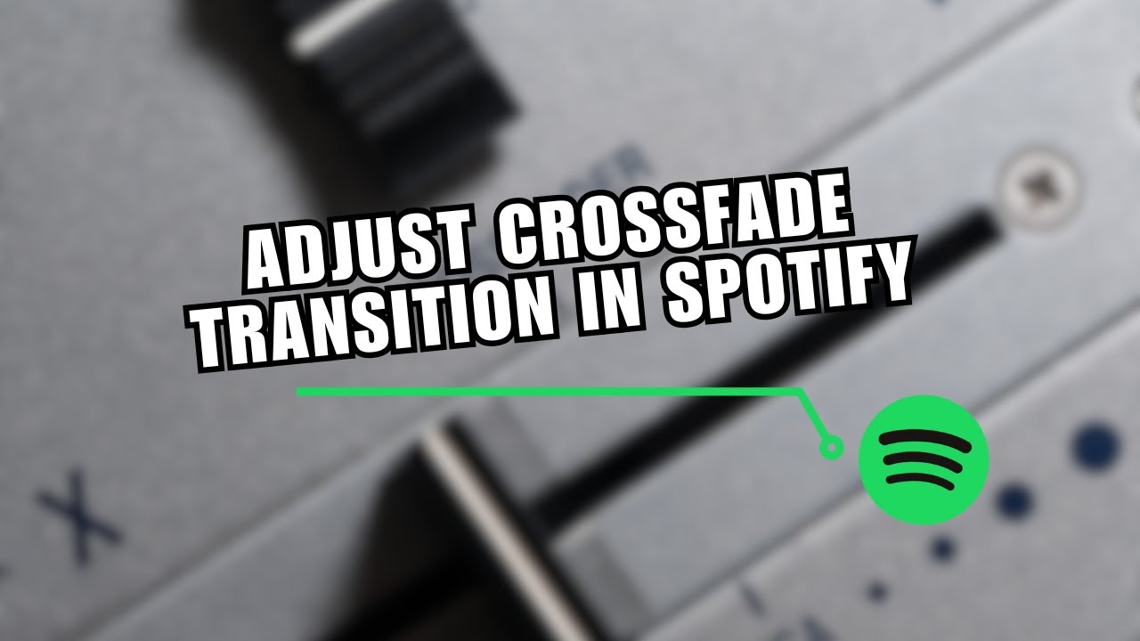 How To Adjust Crossfade Transition In Spotify Desktop Version Youtube