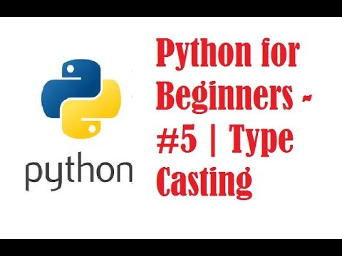 Python For Beginners 5 Type Casting Youtube