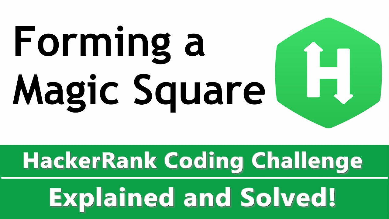 Forming A Magic Square Hackerrank Challenge Solution In Python Youtube