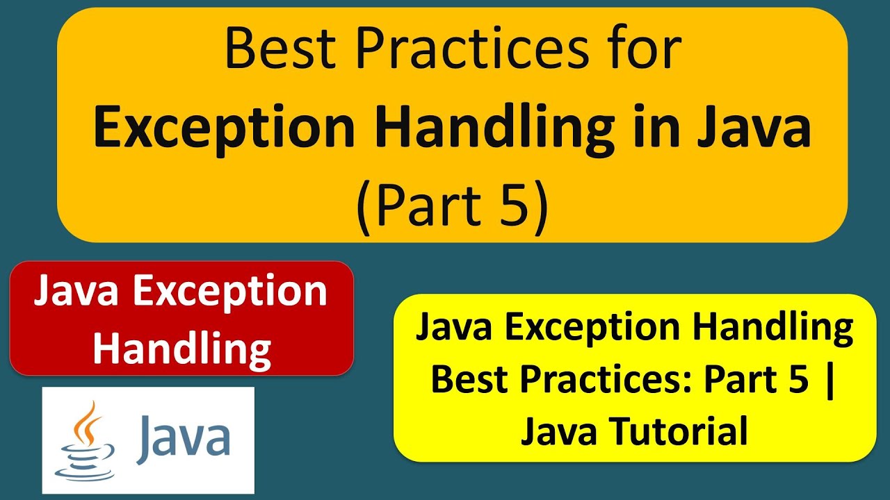 Best Practices For Exception Handling In Java Part 5 Java Tutorial