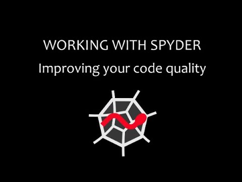 Working With Spyder Part 2 Improving Your Code Quality Youtube