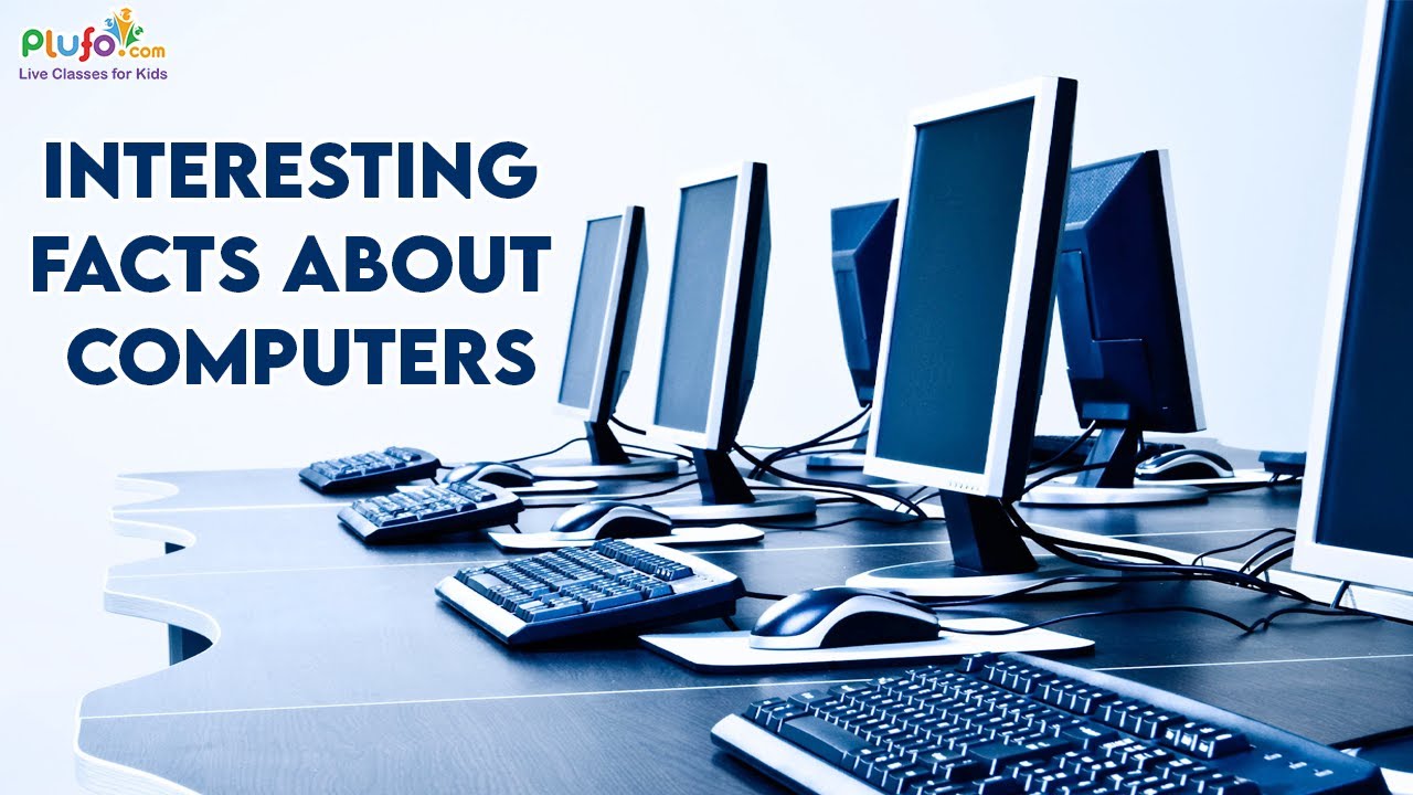 Interesting Facts About Computers Youtube