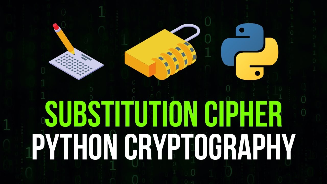 Substitution Cipher In Python Simple Cryptography Youtube