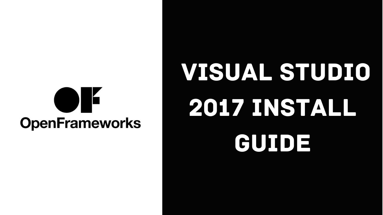 Installing Openframeworks Visual Studio 2017 Youtube