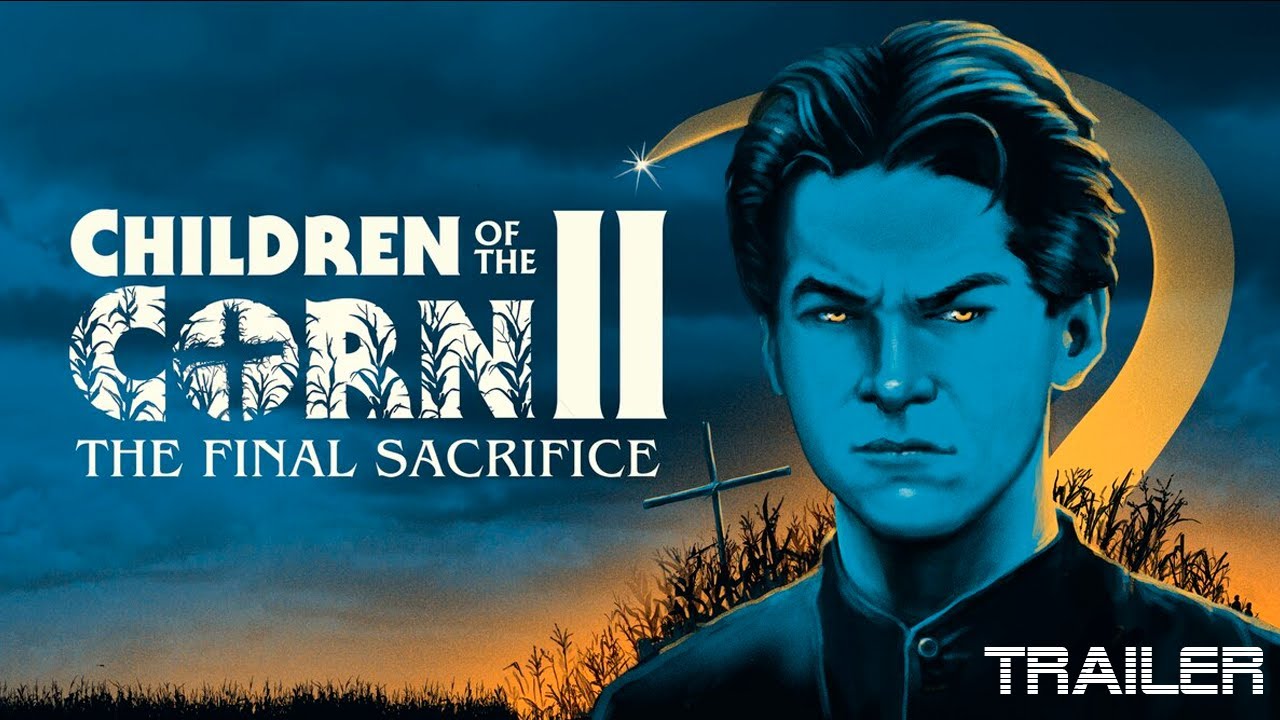 Children Of The Corn Ii The Final Sacrifice Official Trailer 1992