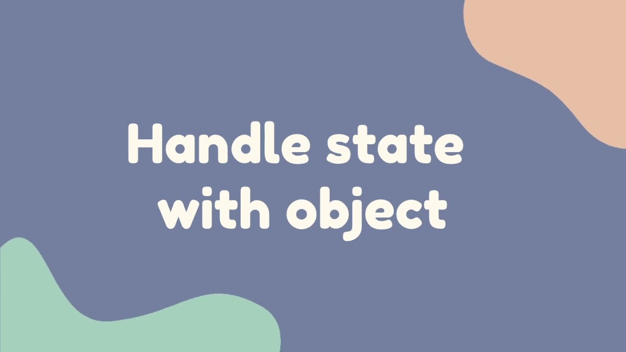 React Hook How To Handle Object Nested Object State Youtube