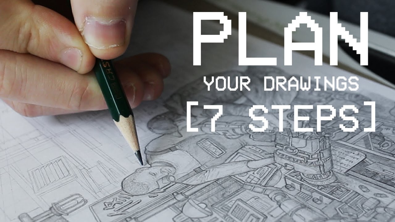 Plan Your Drawings Using These 7 Steps Youtube