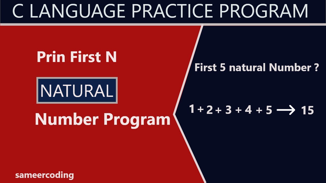 C Program To Print First N Natural Numbers Sameercoding Youtube