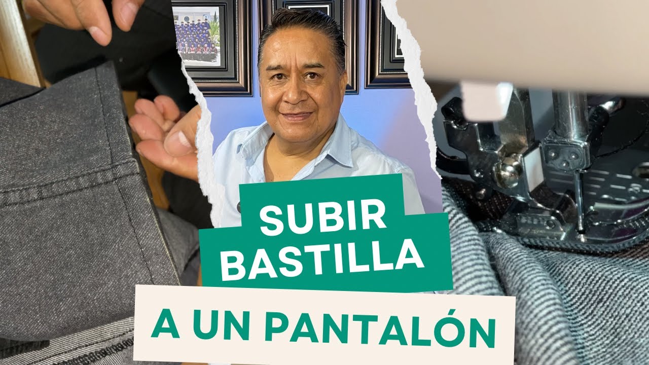 Cómo Subir Bastilla A Un Pantalón Sin Fallar Youtube