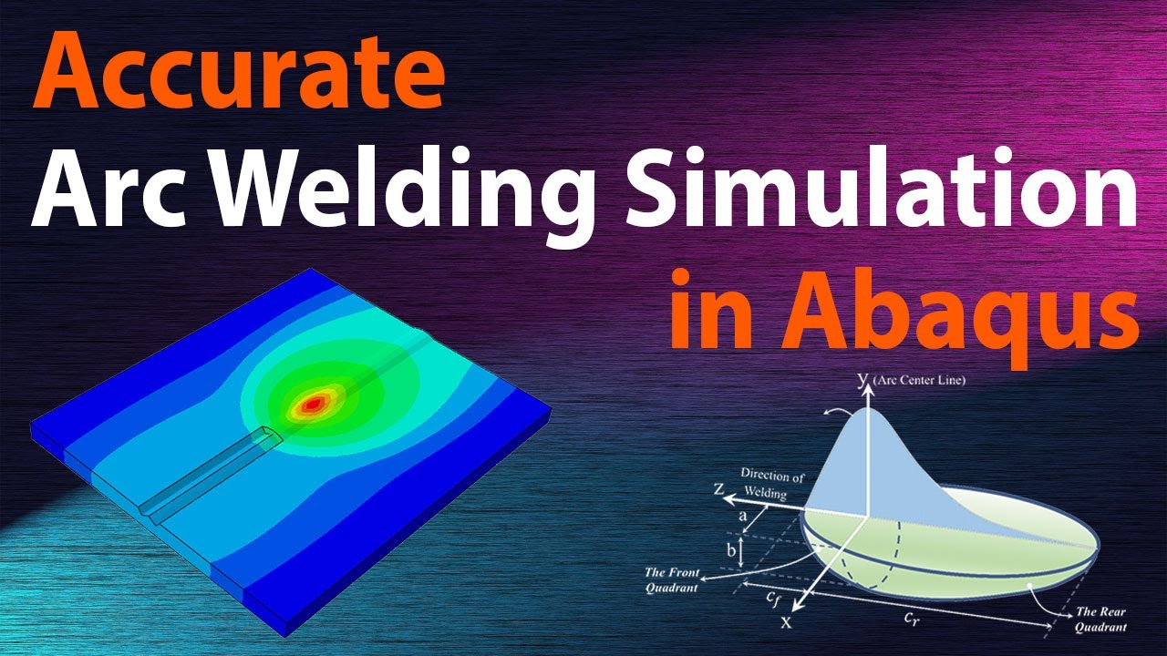 Arc Welding In Abaqus 2025 Goldak Dflux Subroutine Youtube
