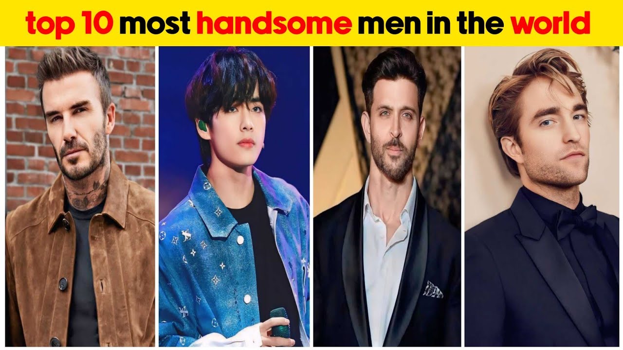 Top 10 Most Handsome Man In The World