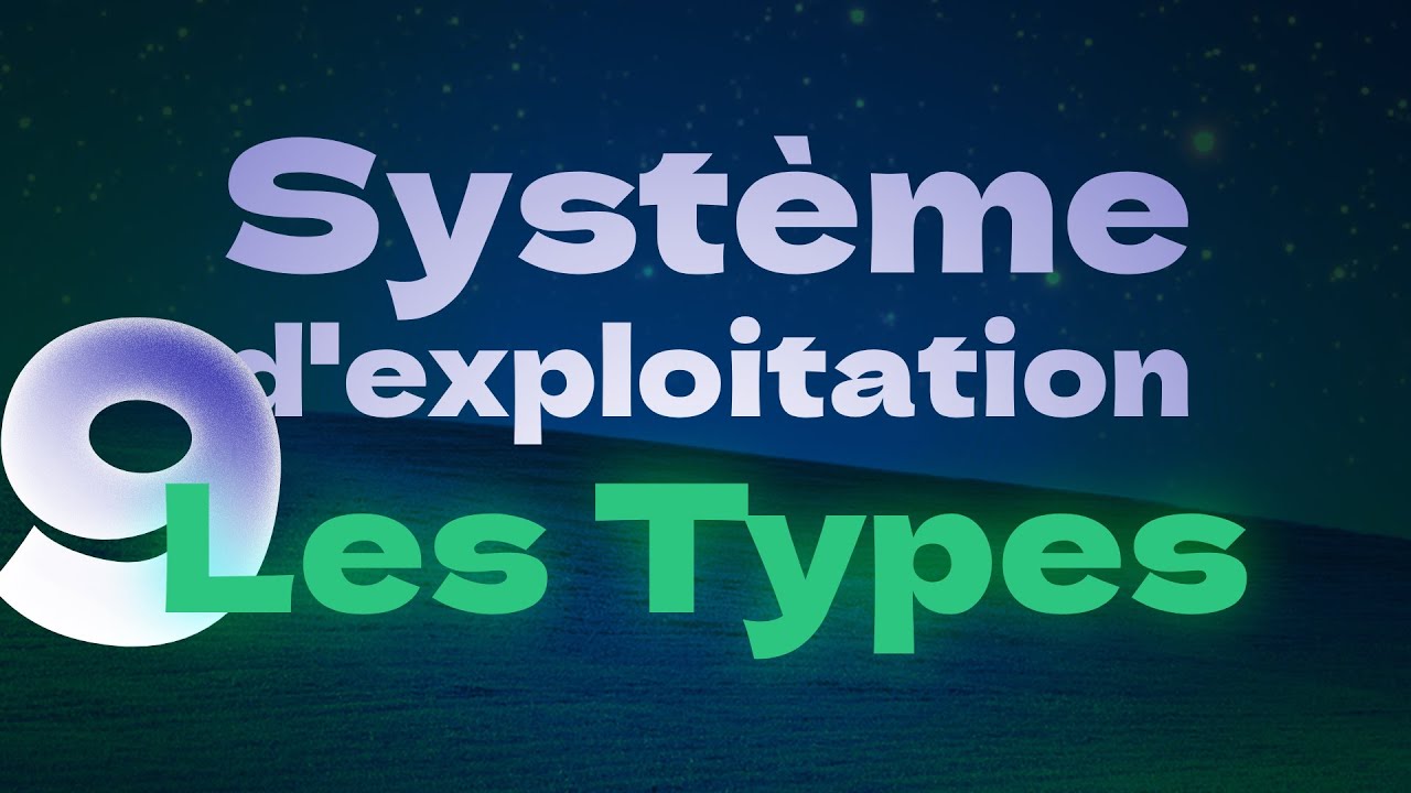 Les Types De Systèmes D Exploitation 9 Types Youtube
