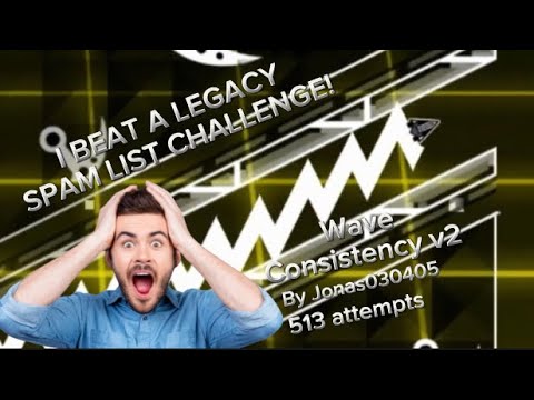 I Beat A Legacy Spam List Challenge Wave Consistency V2 100 By